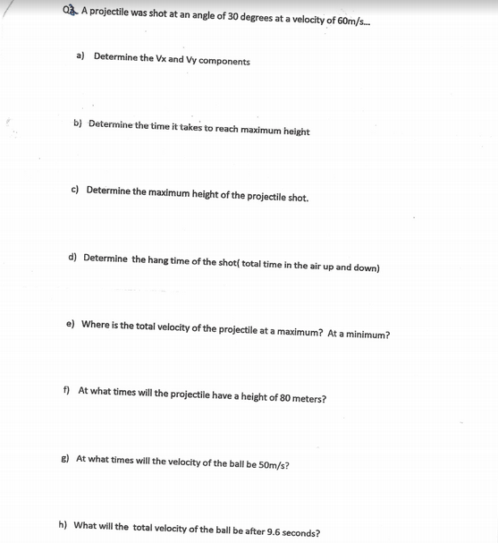 Solved 02. A projectile was shot at an angle of 30 degrees | Chegg.com