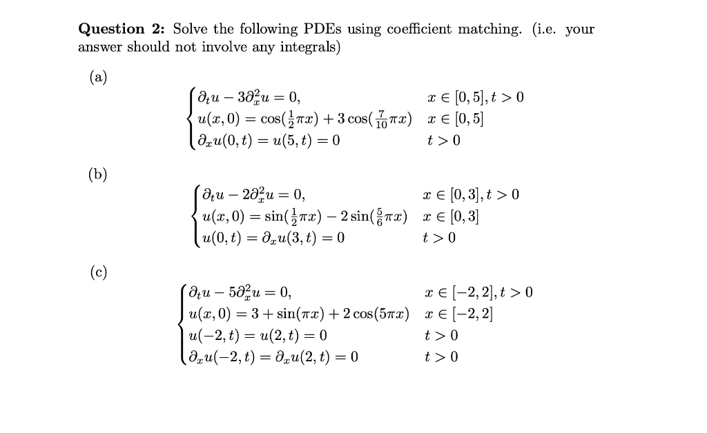 Solved Question 2: Solve the following PDEs using | Chegg.com