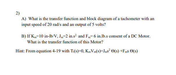 Solved 2) A) What is the transfer function and block diagram | Chegg.com