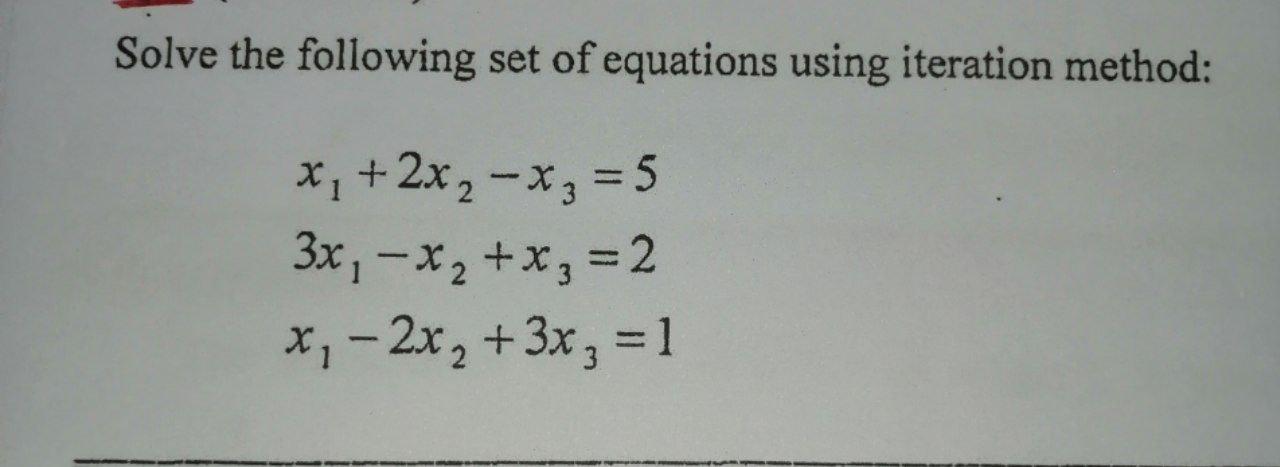 Solved Solve the following set of equations using iteration | Chegg.com
