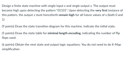 Solved Design a finite state machine with single input x and | Chegg.com