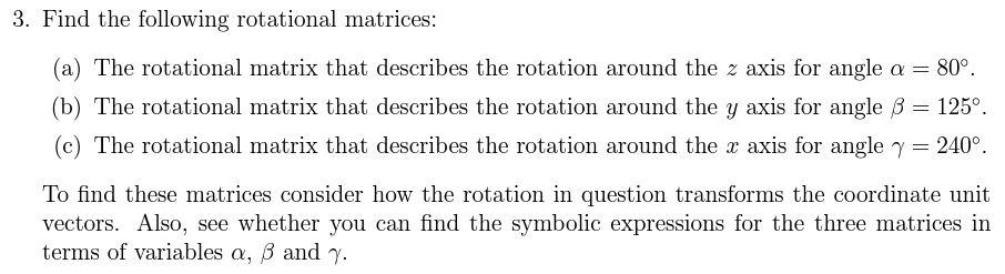 Solved 3. Find the following rotational matrices: (a) The | Chegg.com