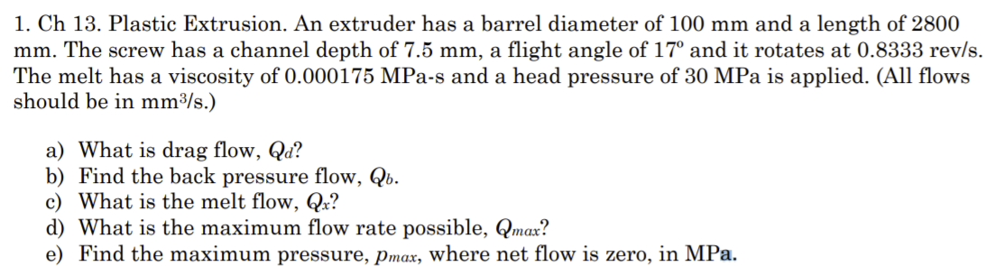 Solved 1. Ch 13. Plastic Extrusion. An extruder has a barrel | Chegg.com