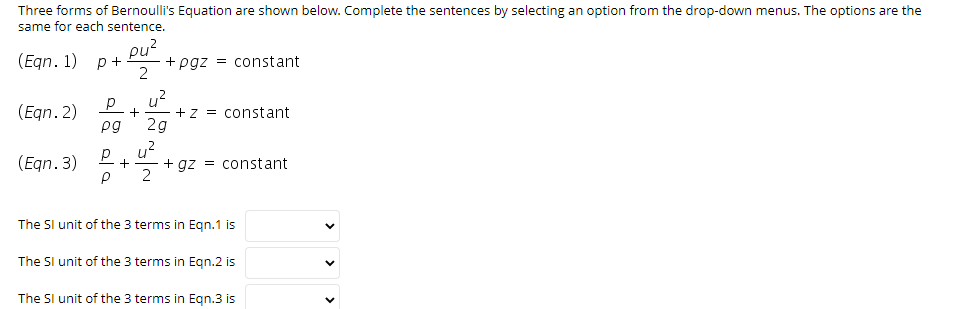 Solved Three forms of Bernoulli's Equation are shown below. | Chegg.com