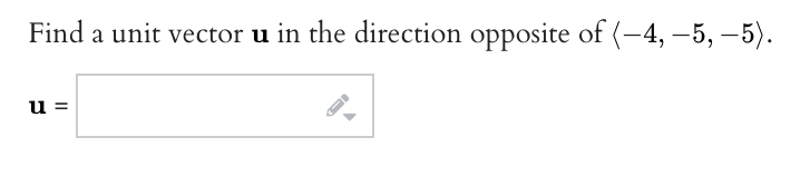 Solved Find a unit vector u in the direction opposite of | Chegg.com