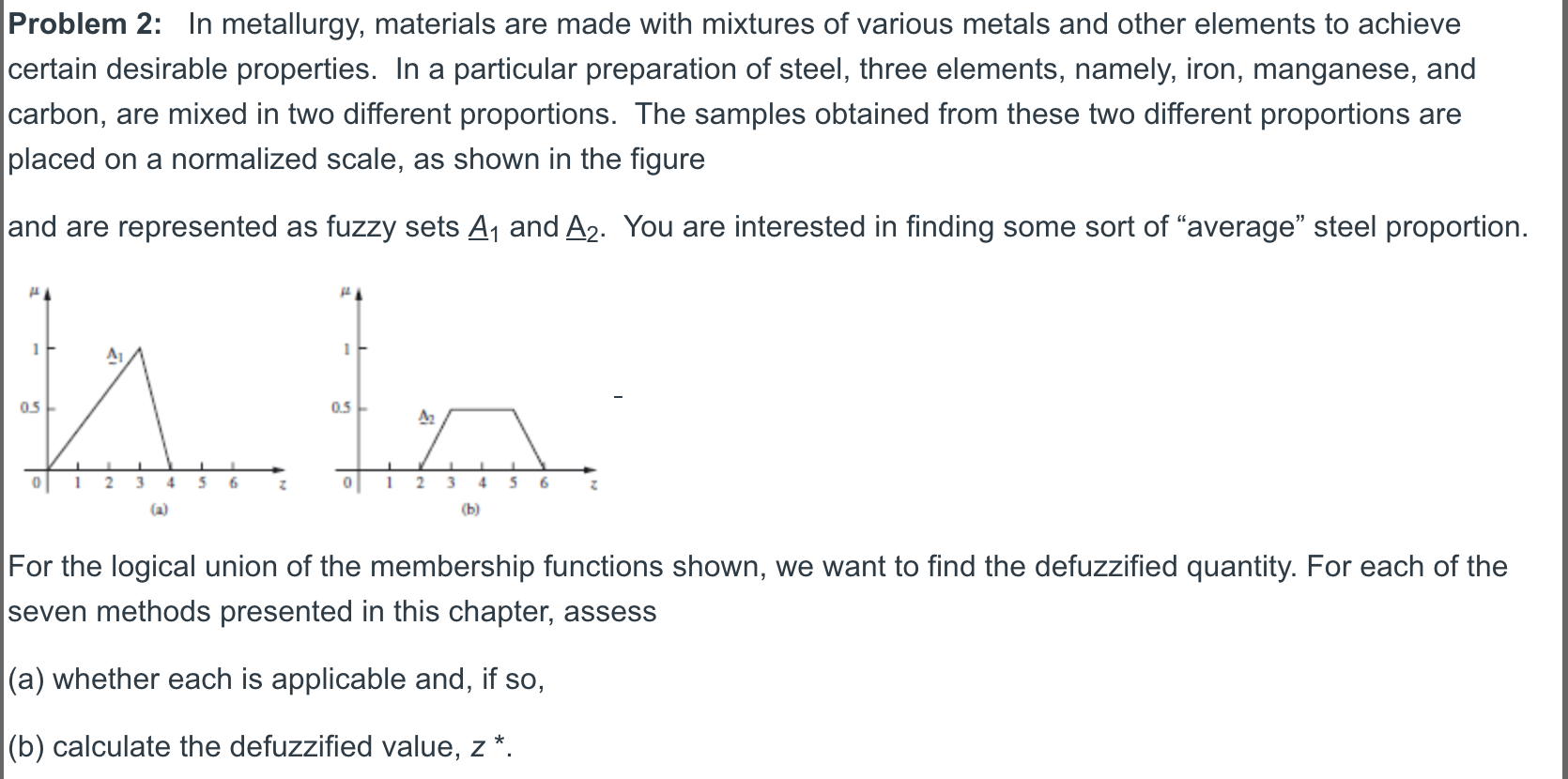 Solved Problem 2: In metallurgy, materials are made with | Chegg.com