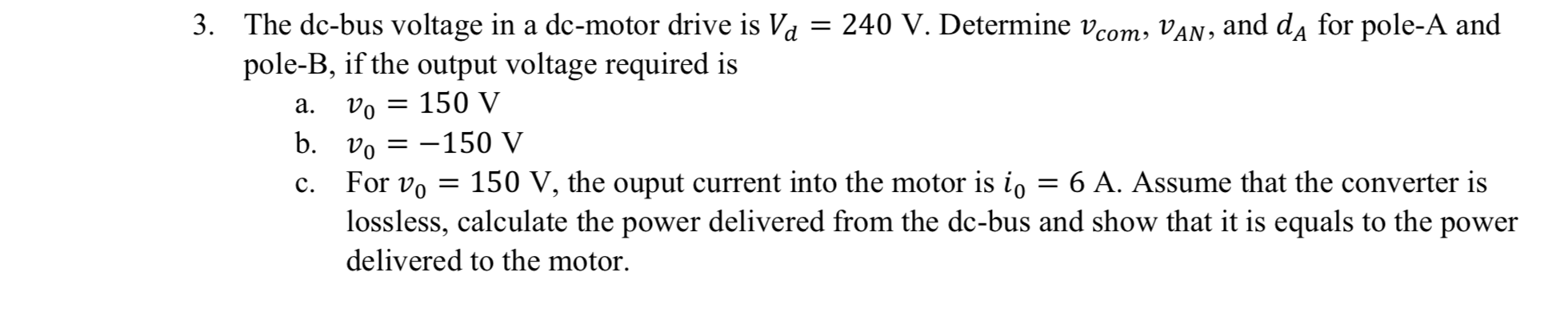 Solved = a. 3. The dc-bus voltage in a dc-motor drive is Va | Chegg.com
