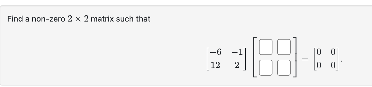 Solved Find a non-zero 2×2 matrix such that | Chegg.com