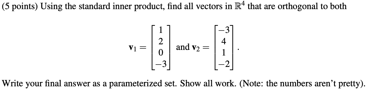 Solved (5 points) Using the standard inner product, find all | Chegg.com