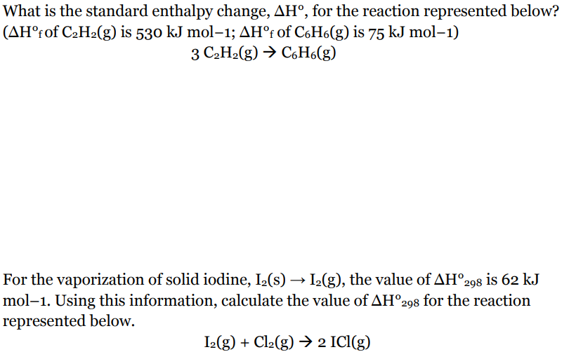 Solved What is the standard enthalpy change, AH°, for the | Chegg.com