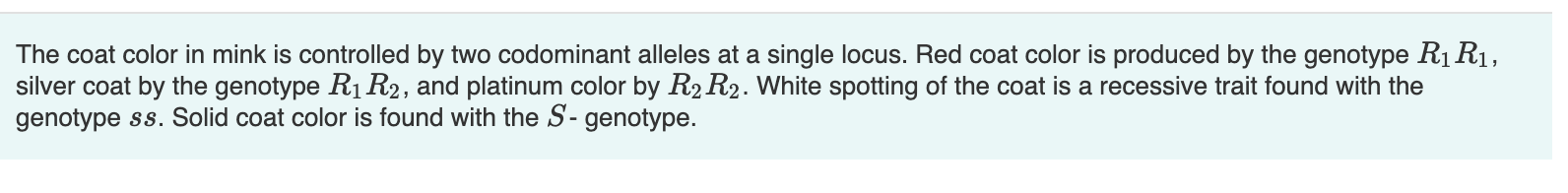 Solved The coat color in mink is controlled by two | Chegg.com