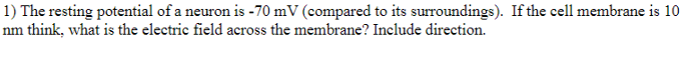 Solved 1) The resting potential of a neuron is −70mV | Chegg.com
