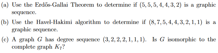 Solved (a) Use the Erdős-Gallai Theorem to determine if | Chegg.com
