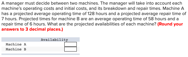 Solved A manager must decide between two machines. The | Chegg.com