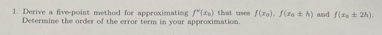 Solved 1. Derive a five-point method for approximating | Chegg.com
