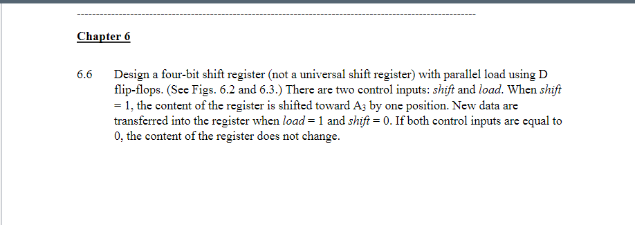 Solved Chapter 6 6.6 Design a four-bit shift register (not a | Chegg.com