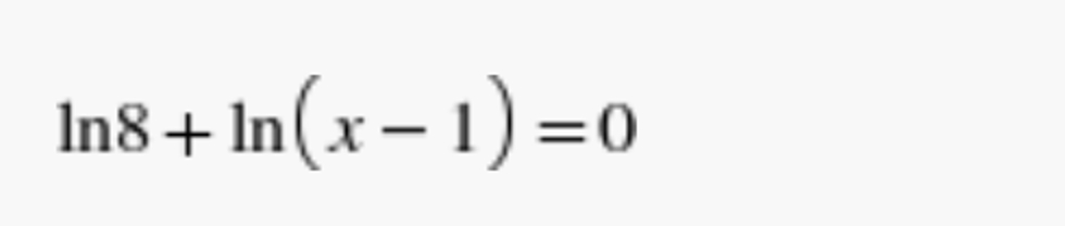 Solved ln8+ln(x-1)=0 | Chegg.com