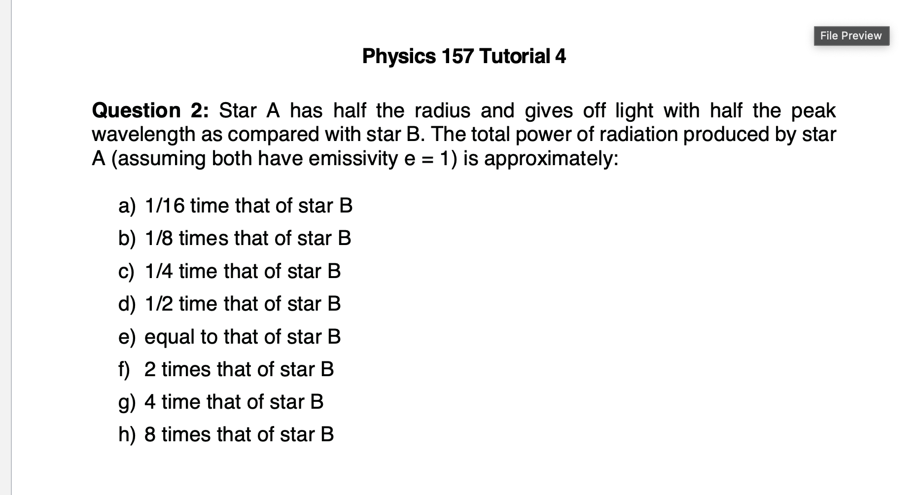 Solved Question 2: Star A has half the radius and gives off | Chegg.com