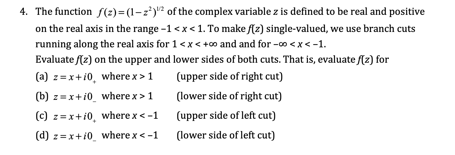 4. The function f(z)=(1−z2)1/2 of the complex | Chegg.com