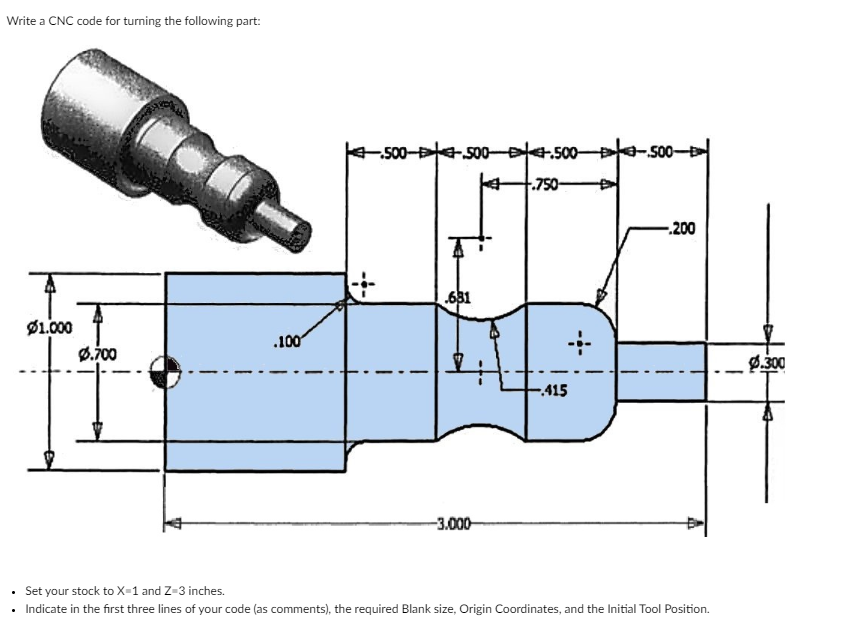 Solved Write a CNC code for turning the following part: - | Chegg.com