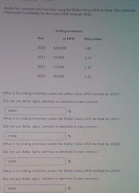 Solved Jacobs Inc accounts for inventory uning the Dollar | Chegg.com