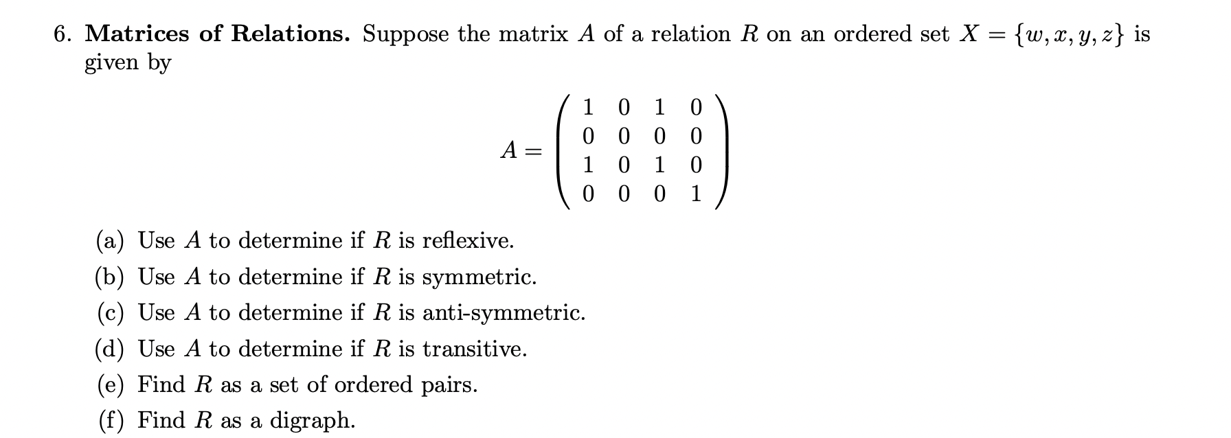 Solved 6. Matrices of Relations. Suppose the matrix A of a | Chegg.com
