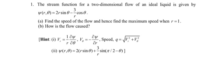 Solved 1. The stream function for a two-dimensional flow of | Chegg.com