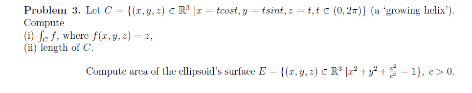 Solved = tcost, y = tsint, z = t,t € (0,27)} (a 'growing | Chegg.com