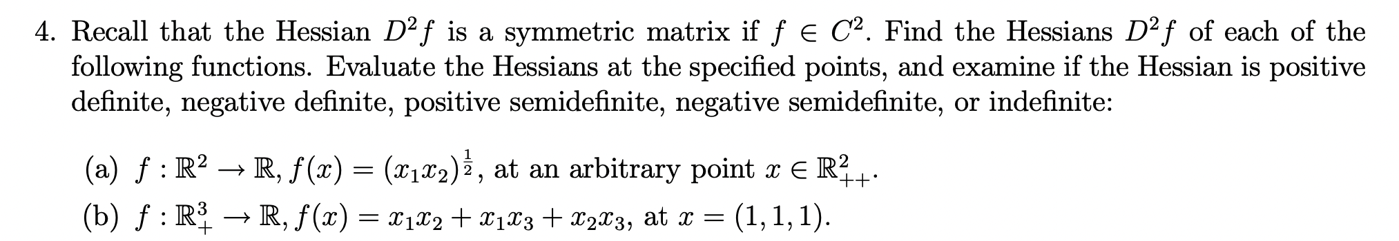 Solved 4. Recall that the Hessian D2f is a symmetric matrix | Chegg.com