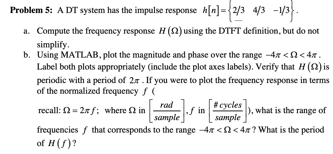 Problem 5: A DT system has the impulse response | Chegg.com