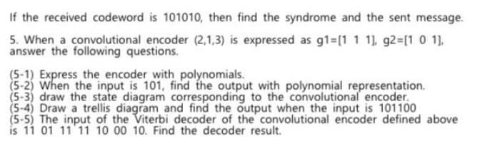 Solved If the received codeword is 101010, then find the | Chegg.com