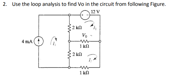 Solved 2. Use the loop analysis to find Vo in the circuit | Chegg.com