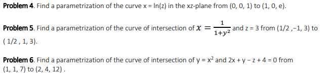 Solved Problem 4. Find a parametrization of the curve x = | Chegg.com