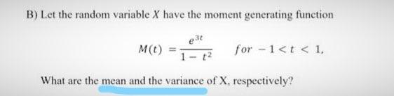 Solved B) Let the random variable X have the moment | Chegg.com