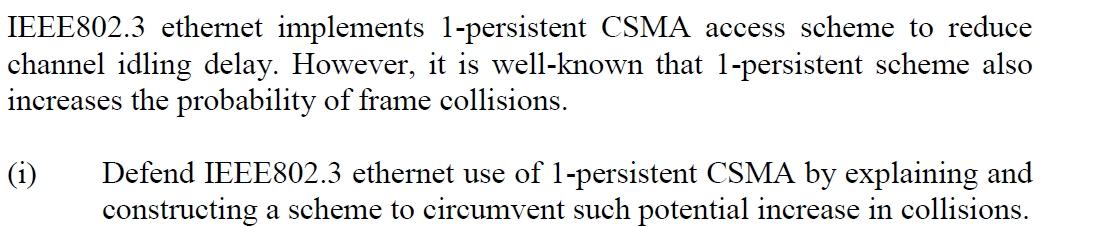 Solved IEEE802.3 ethernet implements 1-persistent CSMA | Chegg.com