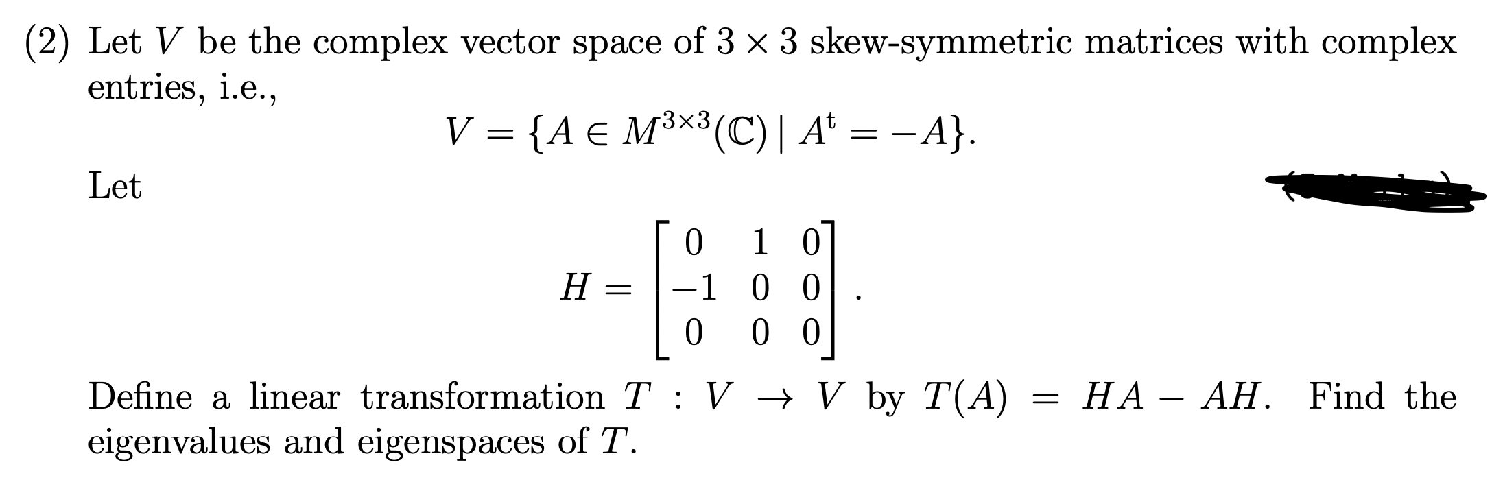 Solved - = (2) Let V be the complex vector space of 3 x 3 | Chegg.com