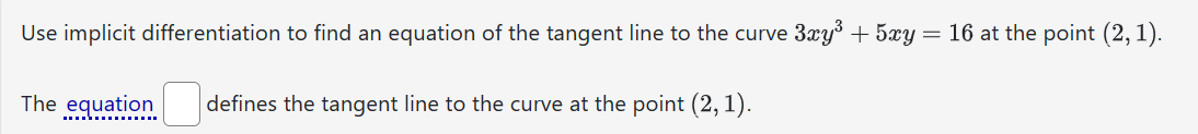 Solved Use implicit differentiation to find an equation of | Chegg.com