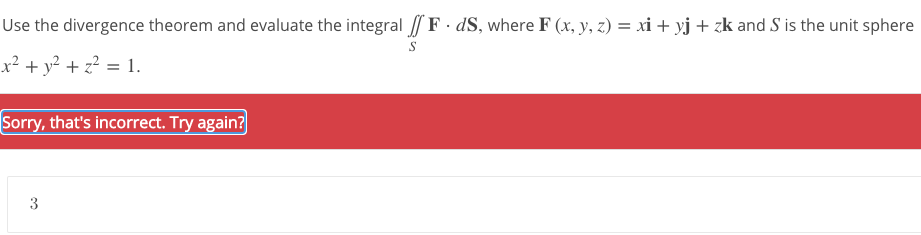 Solved Use the divergence theorem and evaluate the integral | Chegg.com