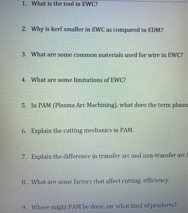 What is the tool in EWC? 1. Why is kerf smaller in | Chegg.com