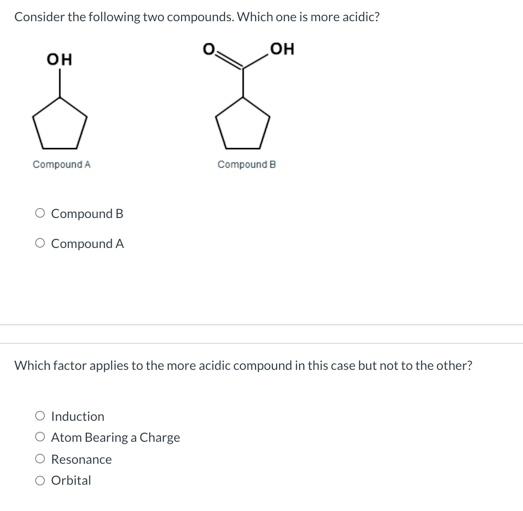 Solved Consider the following two compounds. Which one is | Chegg.com