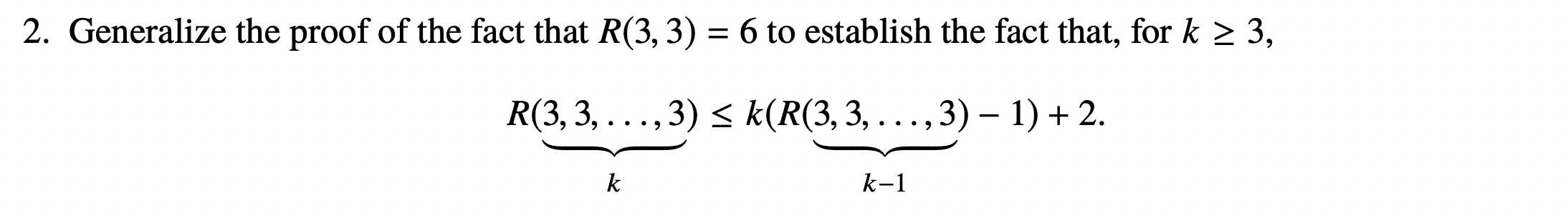 Solved Generalize the proof of the fact that R(3,3)=6 ﻿to | Chegg.com