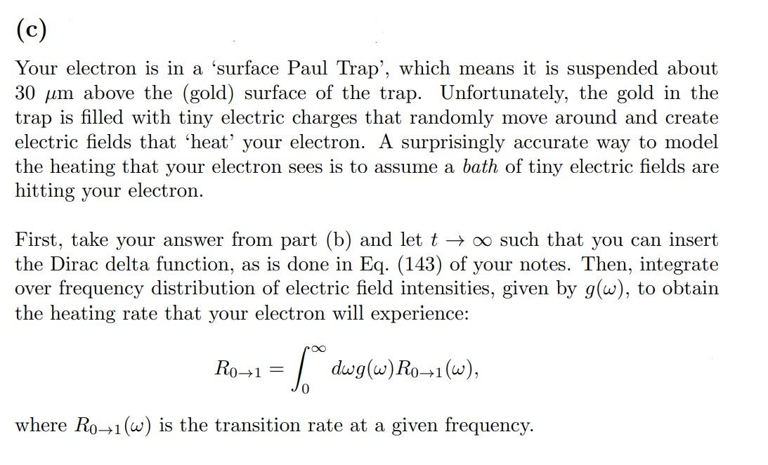 Solved (b) Assume your electron experiences an external | Chegg.com