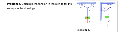 Solved 45-1 45 Problem 4. Calculate the tension in the | Chegg.com