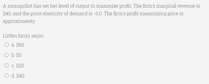 Solved A monopolist has set her level of output to maximize | Chegg.com