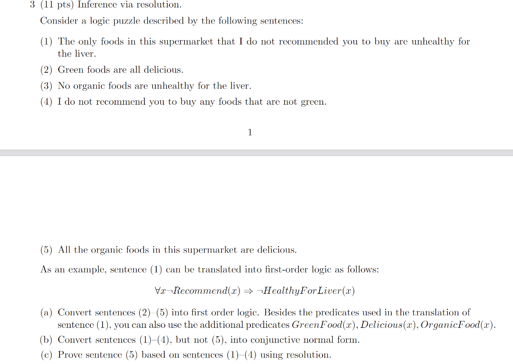 3 (11 pts) Inference via resolution. Consider a logic | Chegg.com