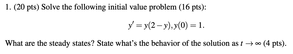 Solved 1. (20 pts) Solve the following initial value problem | Chegg.com