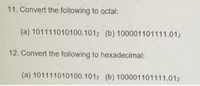 Solved 11. Convert the following to octal: (a) | Chegg.com