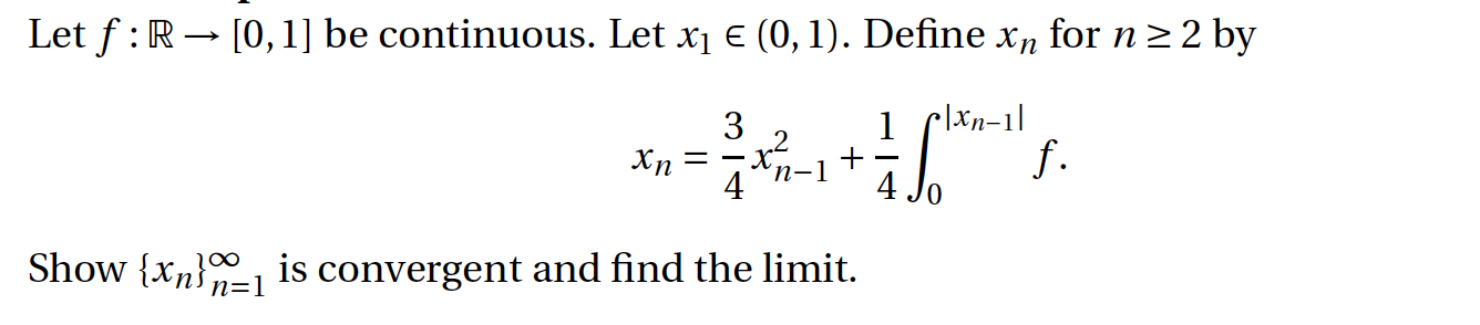 Solved Let f: R → [0,1] be continuous. Let x1 € (0,1). | Chegg.com