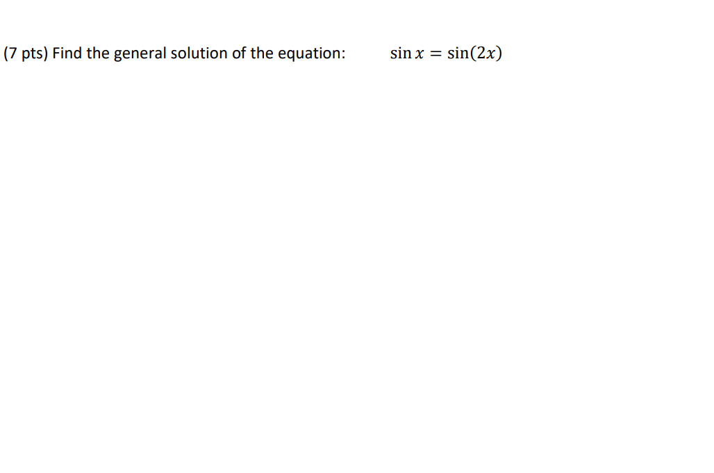 Solved (7 pts) Find the general solution of the equation: | Chegg.com