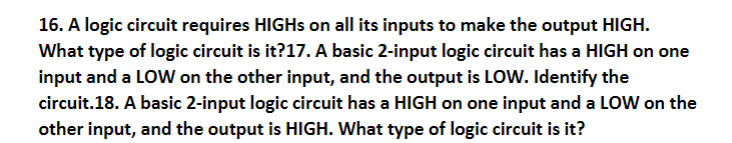 Solved 16. A logic circuit requires HIGHs on all its inputs | Chegg.com